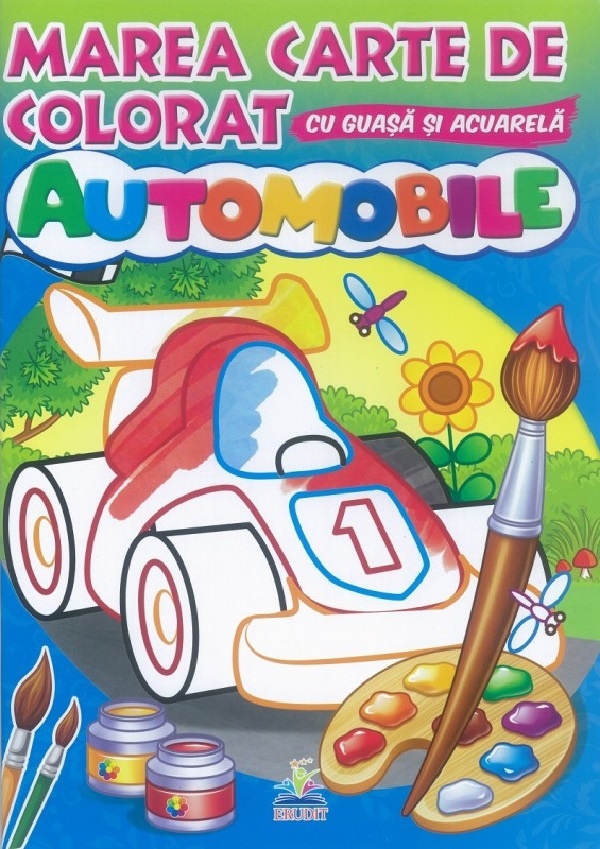 Cartea Marea carte de colorat Automobile. Cu goasa si acoarela ...
